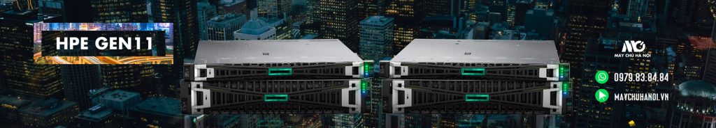 MÁY CHỦ HPE GEN11 - Danh sách các máy chủ thế hệ Gen11 của HPE