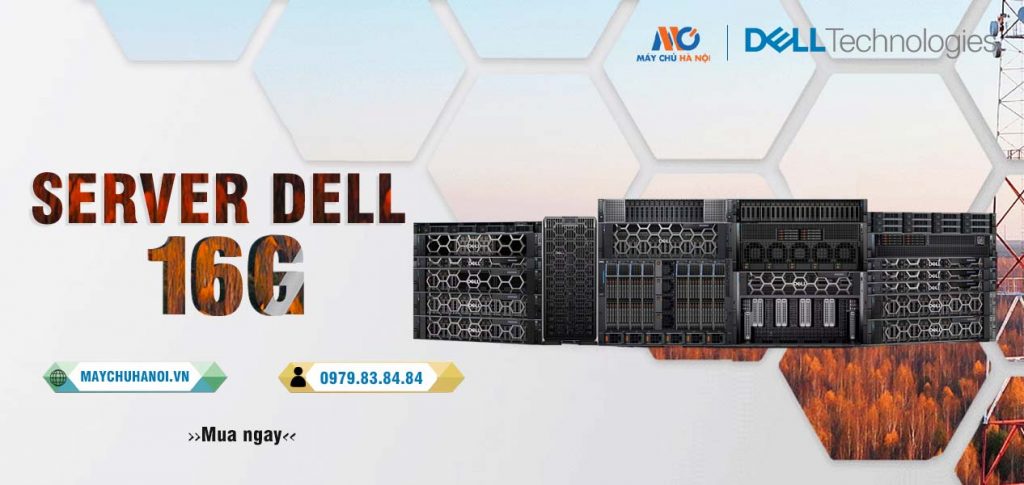Danh sách các dòng máy chủ Dell PowerEdge 16G thế hệ mới