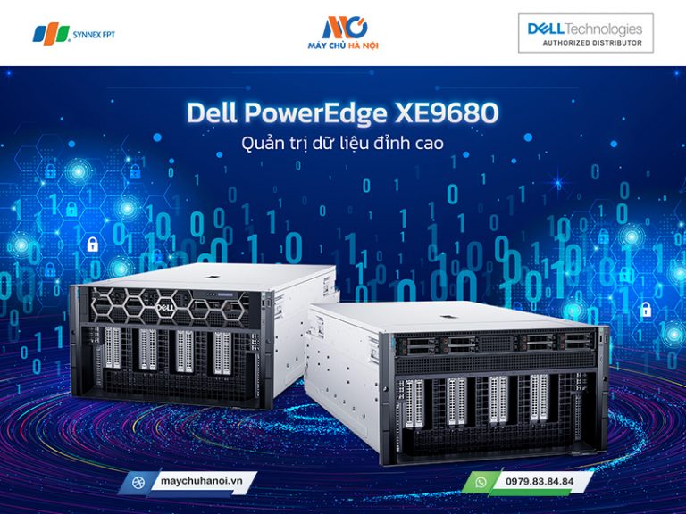Máy chủ Dell PowerEdge XE9680 | Quản trị dữ liệu đỉnh cao