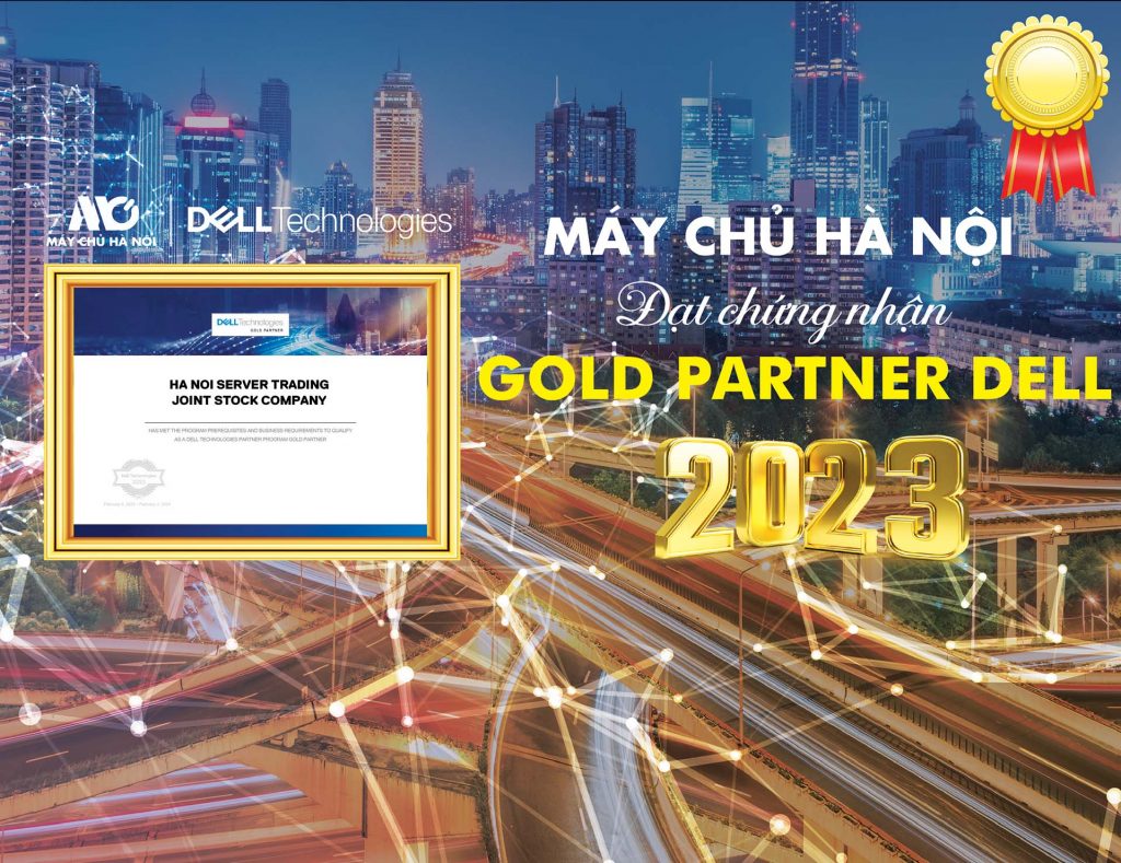 Dell Technology trao chứng nhận Gold Partner 2023 cho Máy Chủ Hà Nội